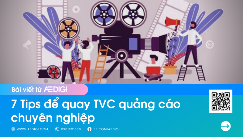 7 Tips để Quay TVC Quảng Cáo Chuyên Nghiệp • AEDIGI
