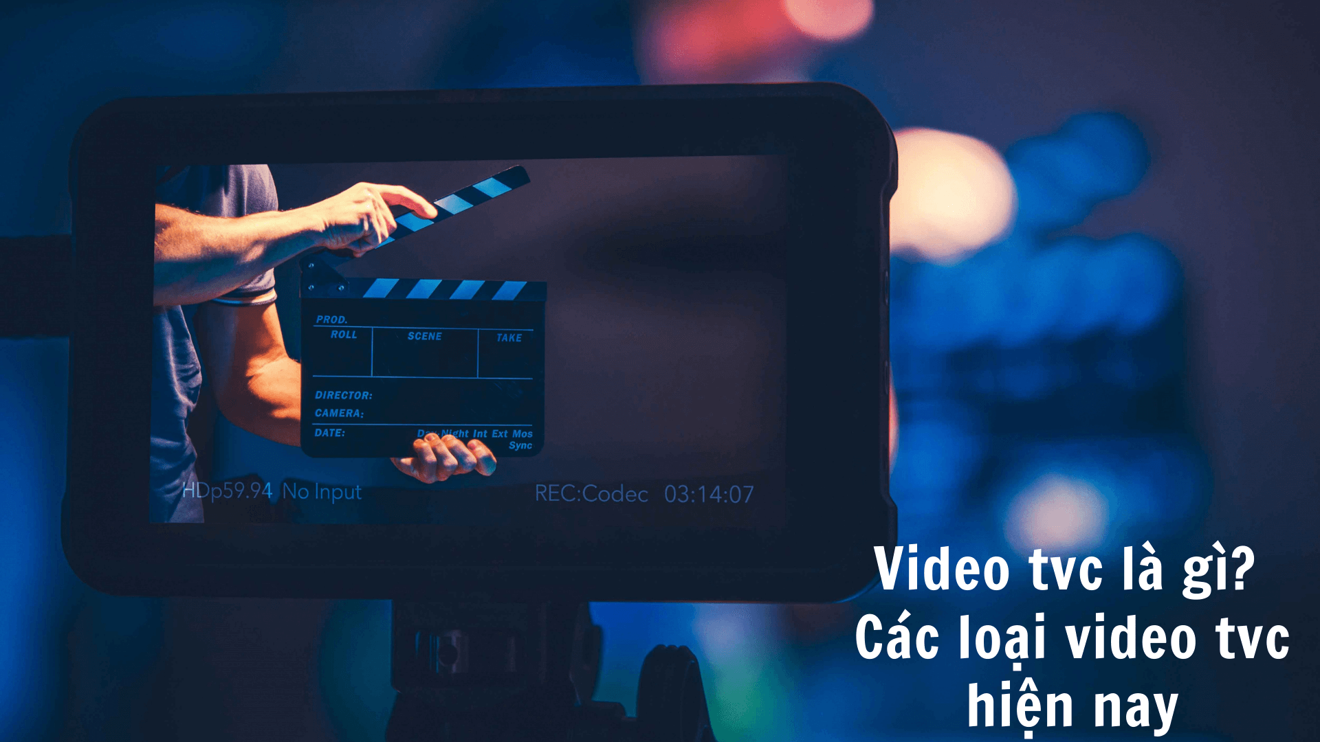 Video Tvc Là Gì? Các Loại Video Tvc Hiện Nay • AEDIGI